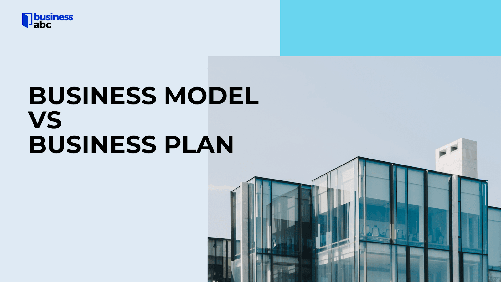 Business Model vs. Business Plan: What’s the Difference?