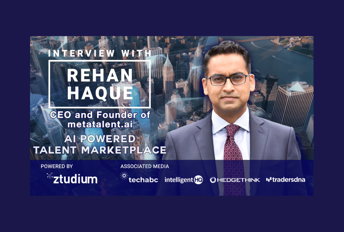Rehan Haque, Founder And CEO Of Metatalent.ai